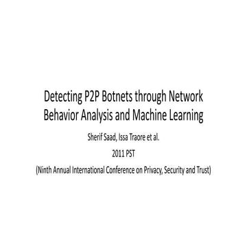 201479 Detecting P2 P Botnets Through Network Behavior Analysis And Machine Learning Ppt