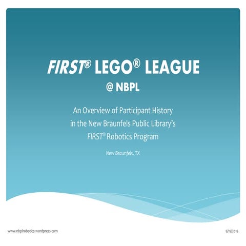 An Overview of the FIRST LEGO League Program at New Braunfels Public ...
