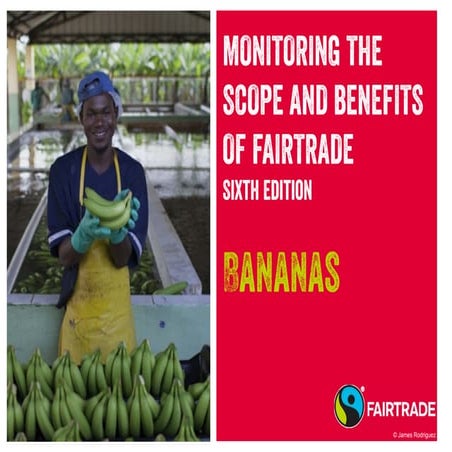 Fairtrade Bananas Facts & Figures: 2014 Monitoring & Evaluation Report ...