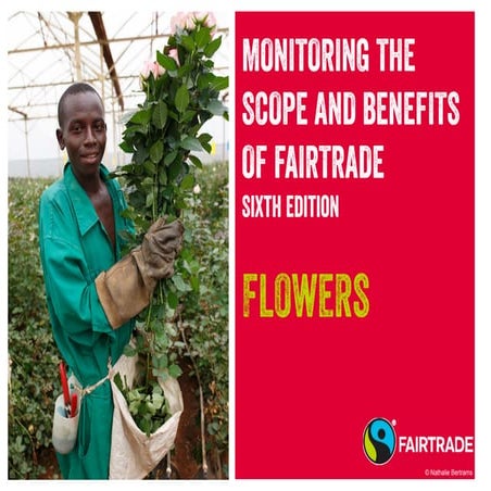 Fairtrade Flowers Facts & Figures: 2014 Monitoring & Evaluation Report ...