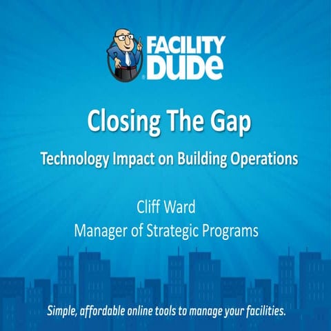 Closing the Gap - Technology Impact on Building Operations | PPTX ...