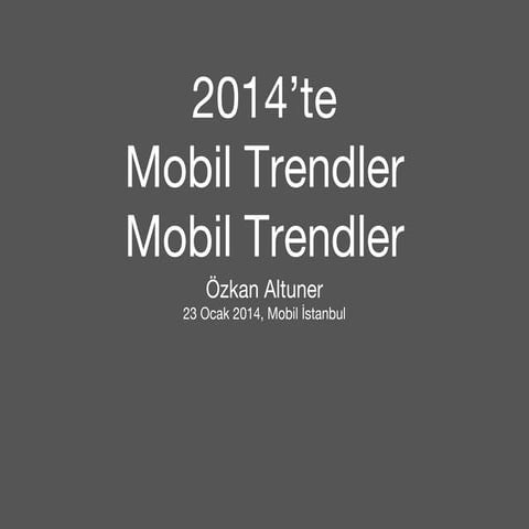 2014'te Mobil Trendler | PPT