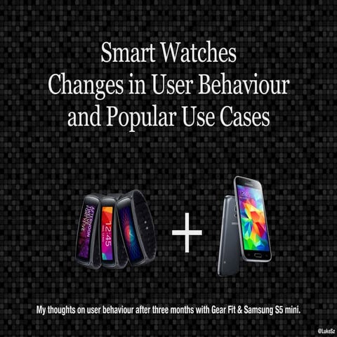 Smart Watches - Changes in User Behaviour and Popular Use Cases | PDF