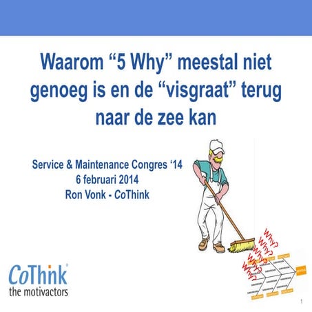 Waarom 5 why niet genoeg is... | PDF