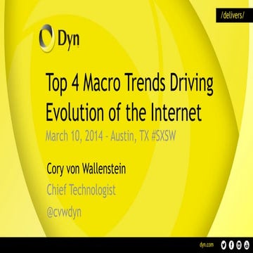 SXSW14 - Four Macro Trends Driving the Evolution of the Internet | PPT