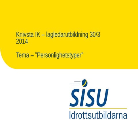 20140330 Personlighetstyper i Knivsta IK | PPT