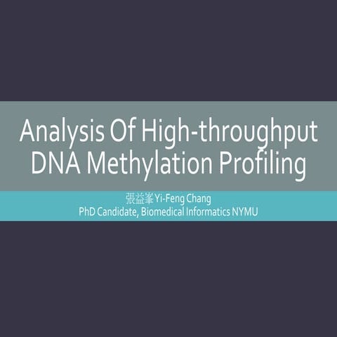 20140613 Analysis of High Throughput DNA Methylation Profiling | PPTX | Chemistry | Science