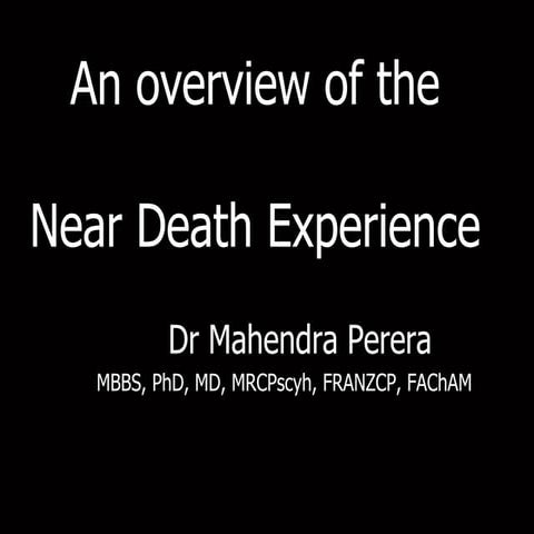 An Overview of Near Death Experience | PPTX