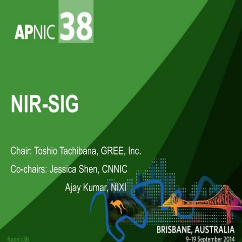 NIR SIG Administration, by Toshio Tachibana [APNIC 38 / NIR SIG] | PPT