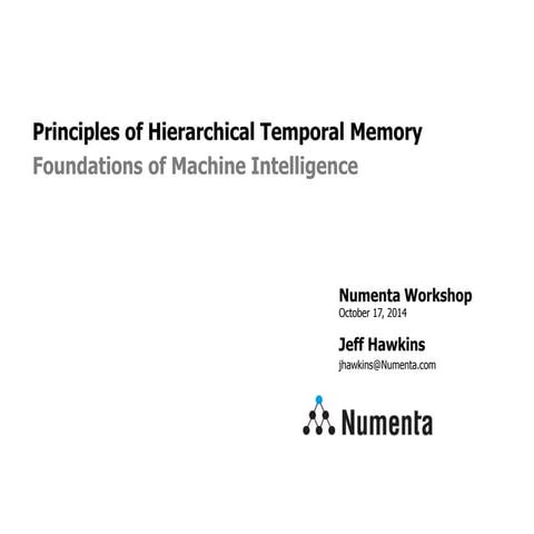 Principles of Hierarchical Temporal Memory - Foundations of Machine Intelligence | PPT
