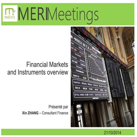 MERIMeeting du 21 octobre 2014 - Financial Markets and Instruments ...