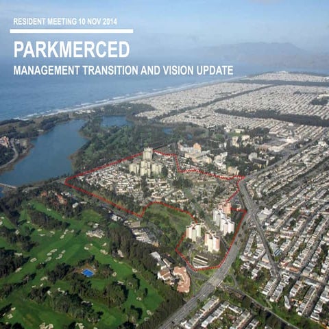 November 10, 2014 Parkmerced Transition and Vision Update | PPTX