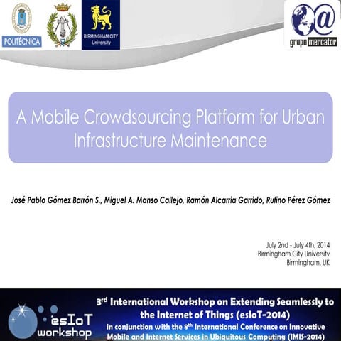 A Mobile Crowdsourcing Platform for Urban Infrastructure Maintenance | PPT