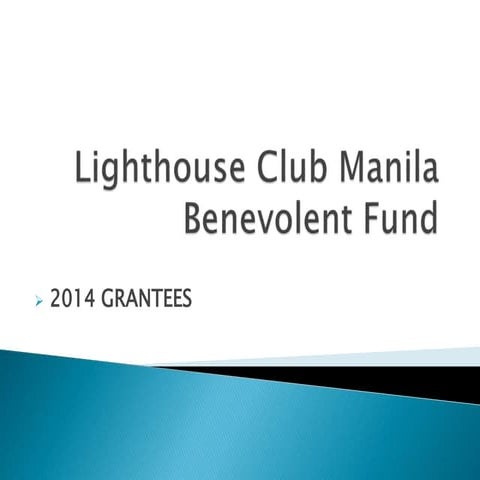 The Lighthouse Club Manila Benevolent Fund | PPTX