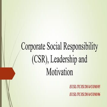 Corporate Social Responsibility (CSR),Leadership and Motivation | PPTX
