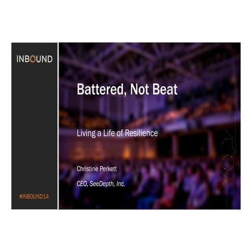 Battered, Not Beat - an INBOUND BOLD TALK | PPT