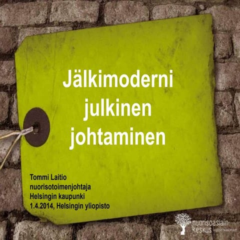 Jälkimoderni Johtaminen Laitio | PPTX