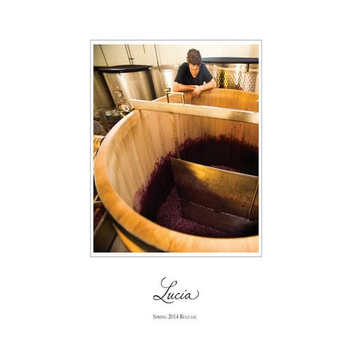 2014 Lucia Spring Release: Assembling Lucia Wines | PDF
