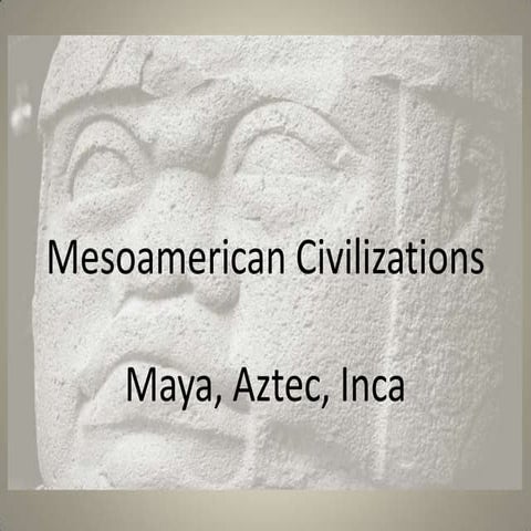 MesoAmerican Civilizations Notes | PPT
