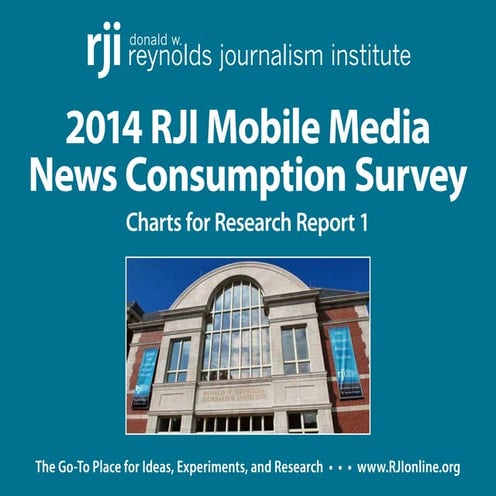 2014 RJI Mobile Media Research Report 1: Tablets are now commonplace in ...