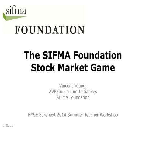The SIFMA Foundation Stock Market Game (2014) | PPTX