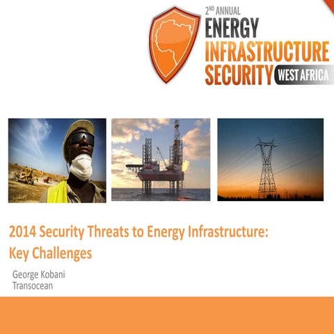 2014 security threats to energy infrastructure key challenges george ...