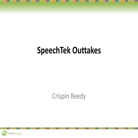 SpeechTEK University Outtakes 2014: Zero Out Strategies | PPT