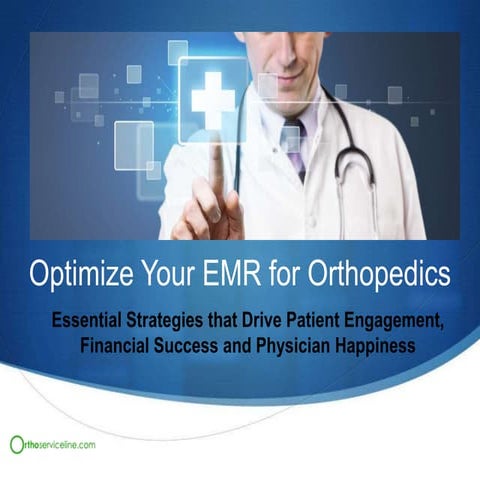 Optimize your EMR for Orthopedics: Essential Strategies that Drive ...