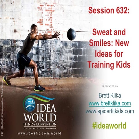 2014 IDEA World Sweat and Smiles | PPT