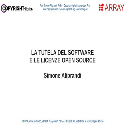 La tutela del software e le licenze open source (Como, 16-01-15) | PPT