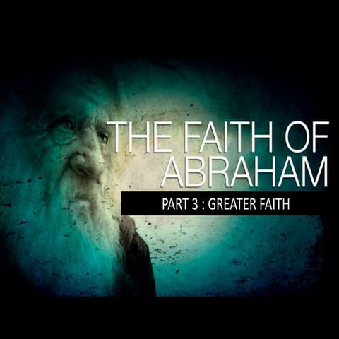 Life Of Faith Abraham Explained – IHOXZJ