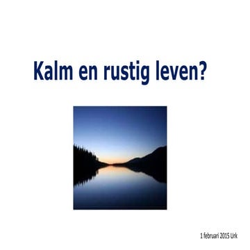 Kalm en rustig | PPTX | Christianity | Religion & Spirituality
