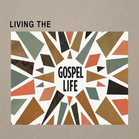 Living The Gospel Life | PPTX | Christianity | Religion & Spirituality