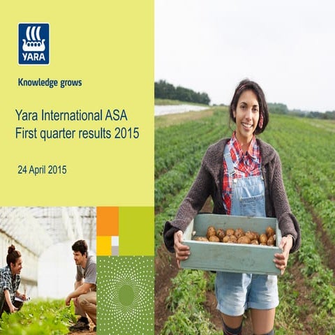 2015 04-27 - Yara International ASA Q1 2015 Presentation | PDF