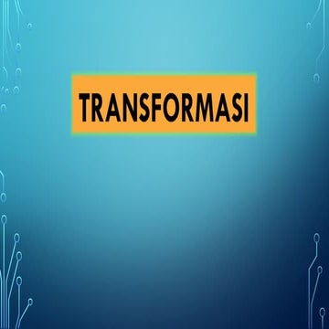 2015-05-09-21-07-17.269046_transformasi.pptx