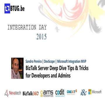 BizTalk Server Deep Dive Tips & Tricks for Developers and Admins | PPT
