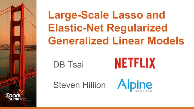 2015 06 15 Large Scale Elastic Net Regularized Generalized Linear Models At Spark Summit 2015 Ppt