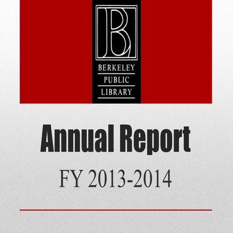 Berkeley Public Library Annual Report 2013-2014 | PPTX