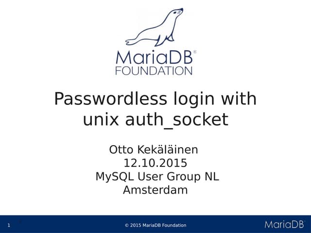 Passwordless login with unix auth_socket | PPT Passwordless login with unix auth_socket | PPT