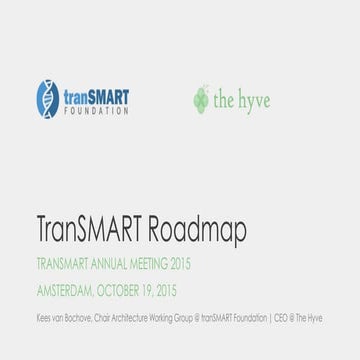 TranSMART Roadmap Presentation Amsterdam 2015 | PDF