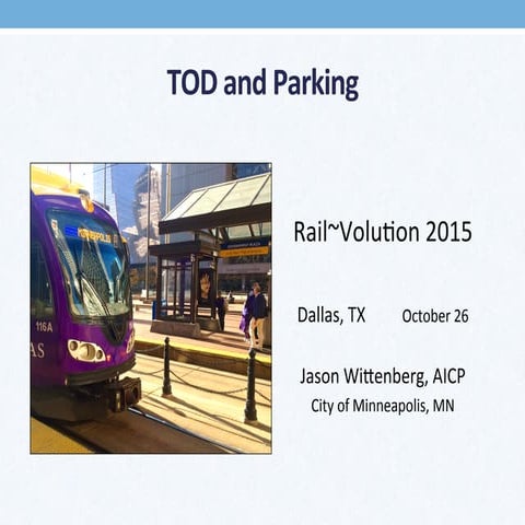TOD and Parking: Matching the Requirements to the Neighborhood by Jason ...