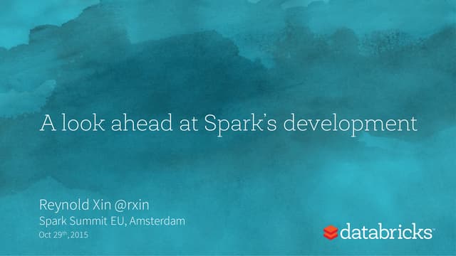 Spark Summit EU 2015: Reynold Xin Keynote | PPT Spark Summit EU 2015: Reynold Xin Keynote | PPT
