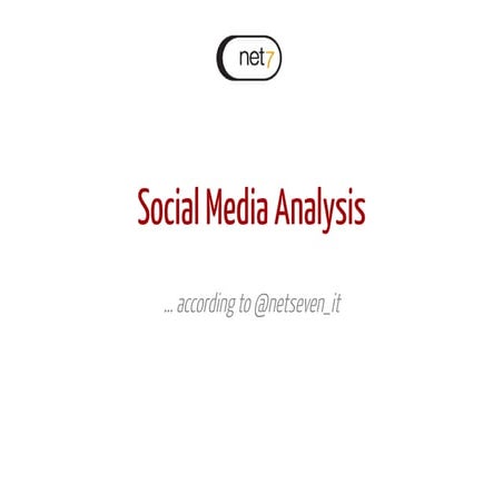 Social Media Analysis... according to Net7 | PPT