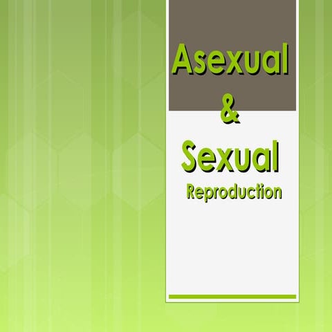 asexual and-sexual_reproduction | PPT