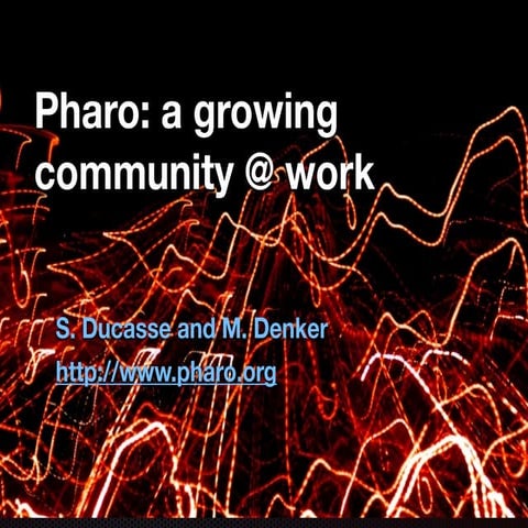PharoDAYS 2015: Pharo - A growing community @ work by Stephan Ducasse | PDF | Programming ...