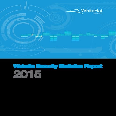 WhiteHat’s Website Security Statistics Report 2015 | PDF