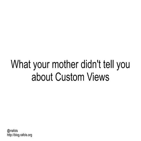 Android Custom Views | PPT