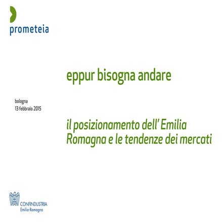 Prometeia per Confindustria Emilia Romagna | PPT