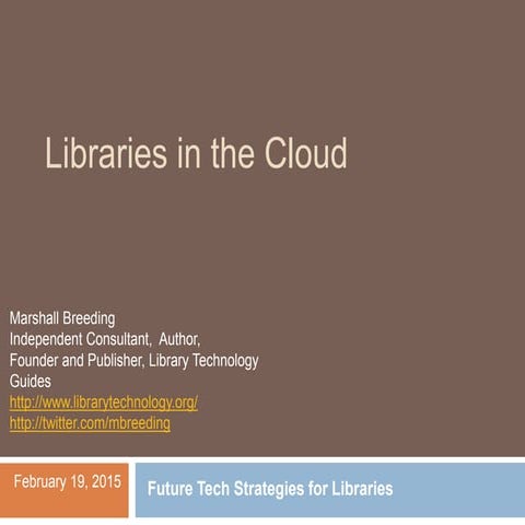 2015 02 19 libraries in the cloud | PPT