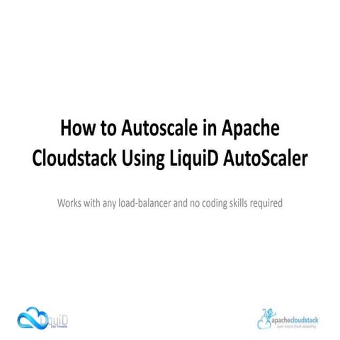 How To Autoscale In Apache Cloudstack Using Liquid Autoscaler Ppt